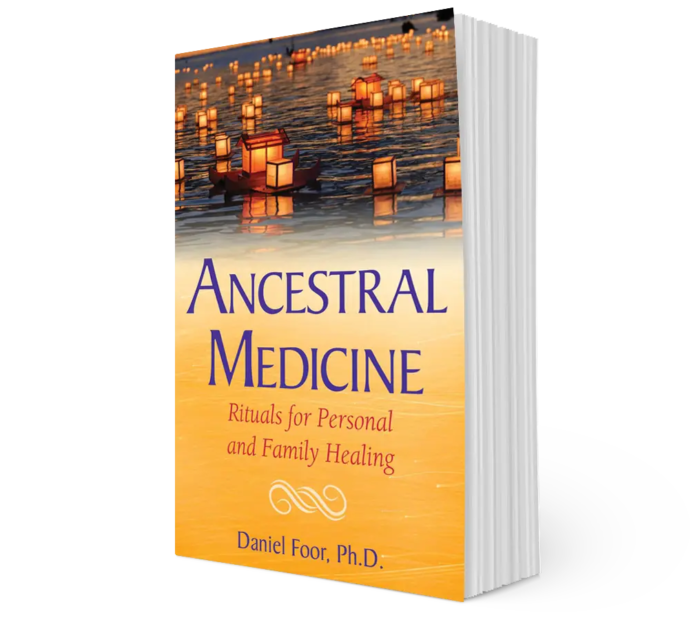 Ancestral Medicine: Rituals for Personal and Family Healing